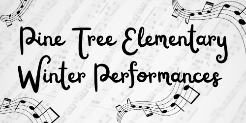 Pine Tree presents winter musical performances | Pine Tree Elementary